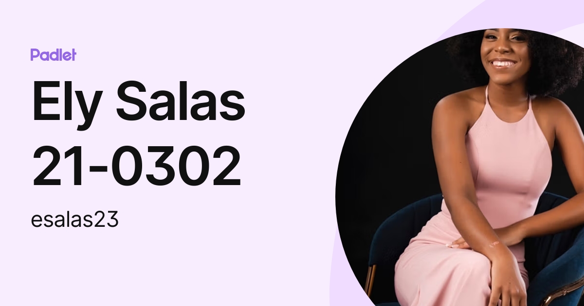 Ely Salas 21-0302 (esalas23) profile | Padlet