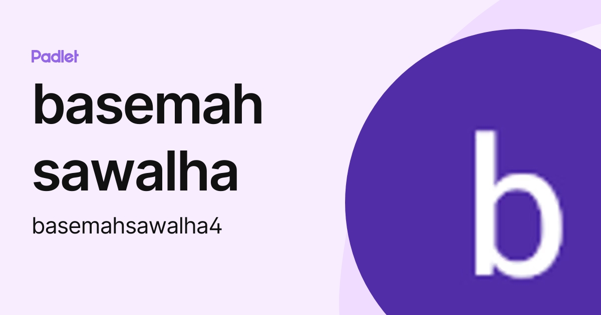 basemah sawalha (basemahsawalha4) profile | Padlet