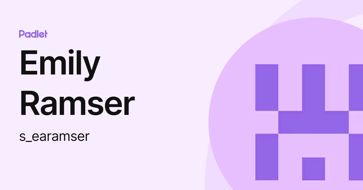 Emily Ramser (s_earamser) profile | Padlet
