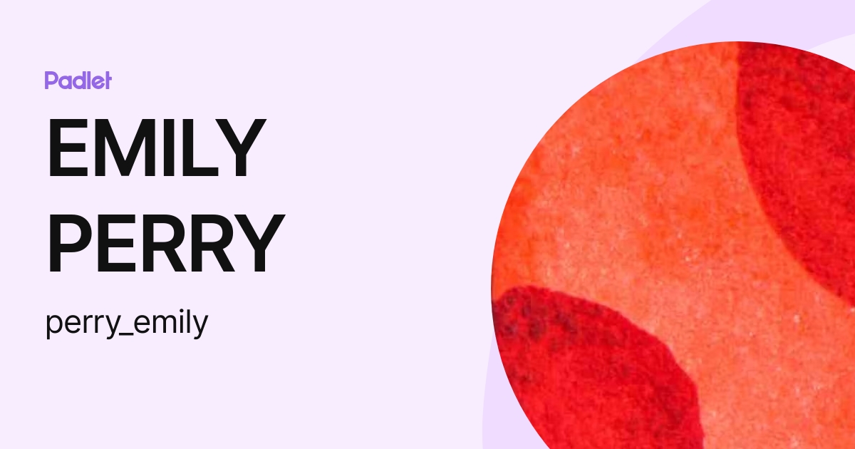 EMILY PERRY (perry_emily) profile | Padlet
