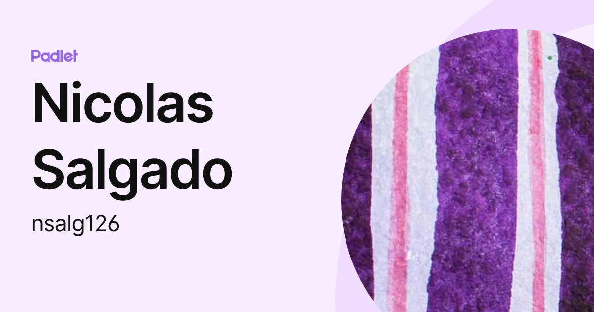 Nicolas Salgado (nsalg126) profile | Padlet