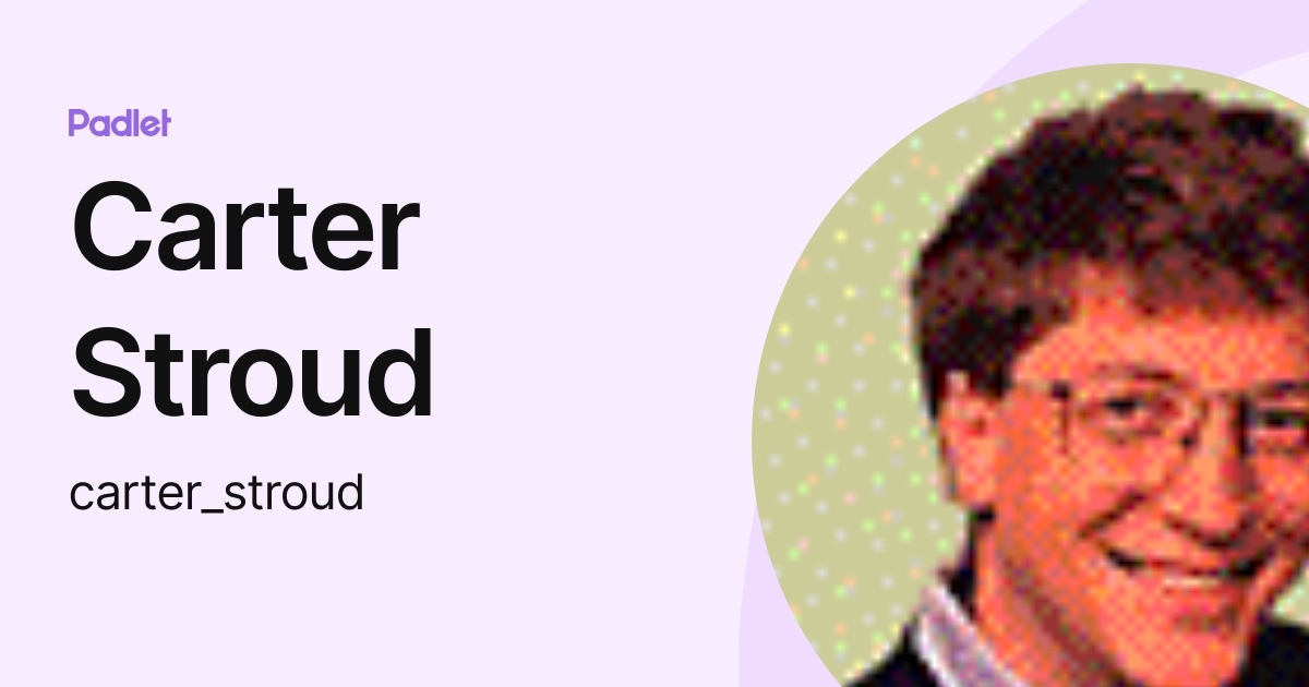Carter Stroud (carter_stroud) profile | Padlet