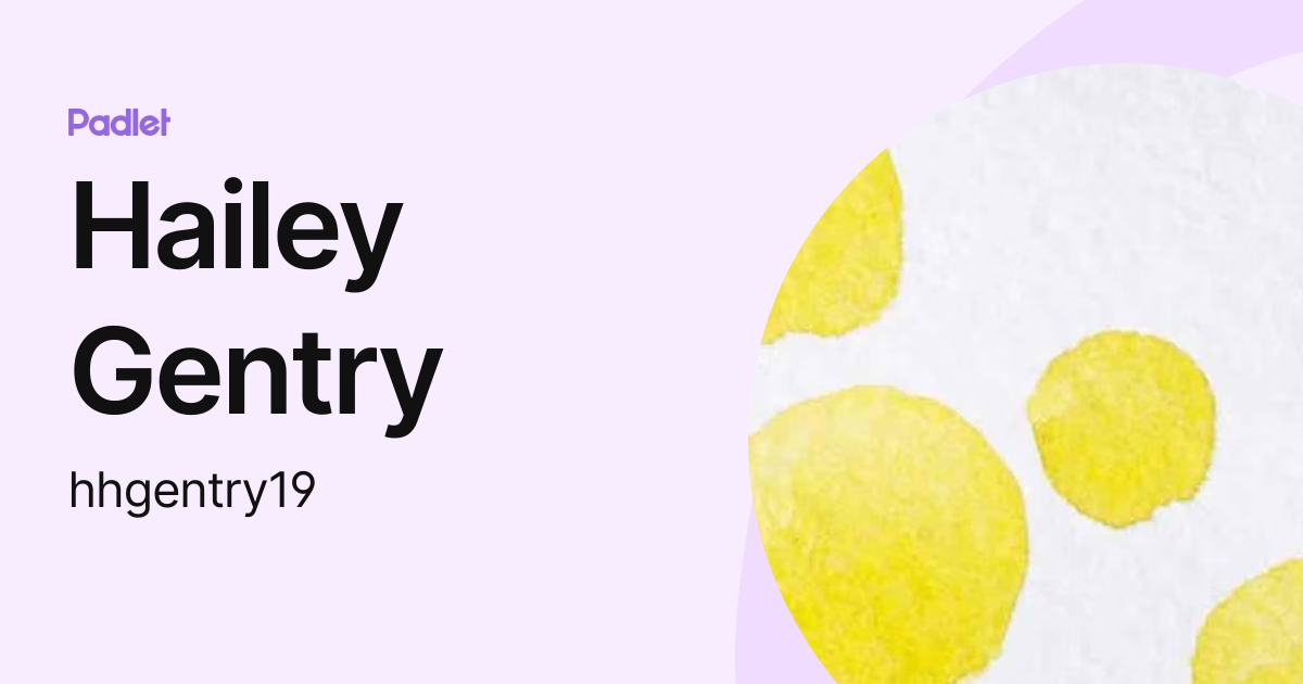 Hailey Gentry (hhgentry19) profile | Padlet
