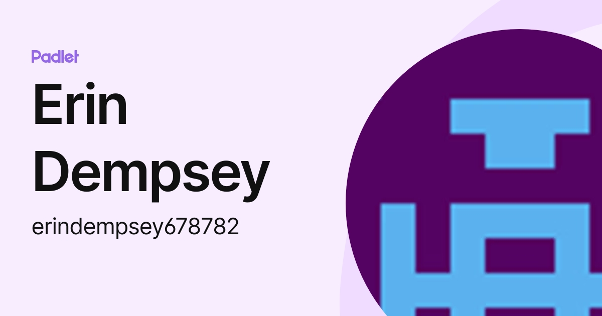 Erin Dempsey (erindempsey678782) profile | Padlet