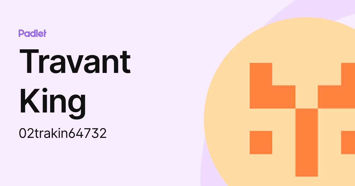 Travant King (02trakin64732) profile | Padlet