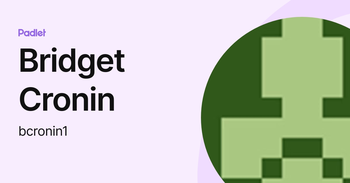 Bridget Cronin (bcronin1) profile | Padlet