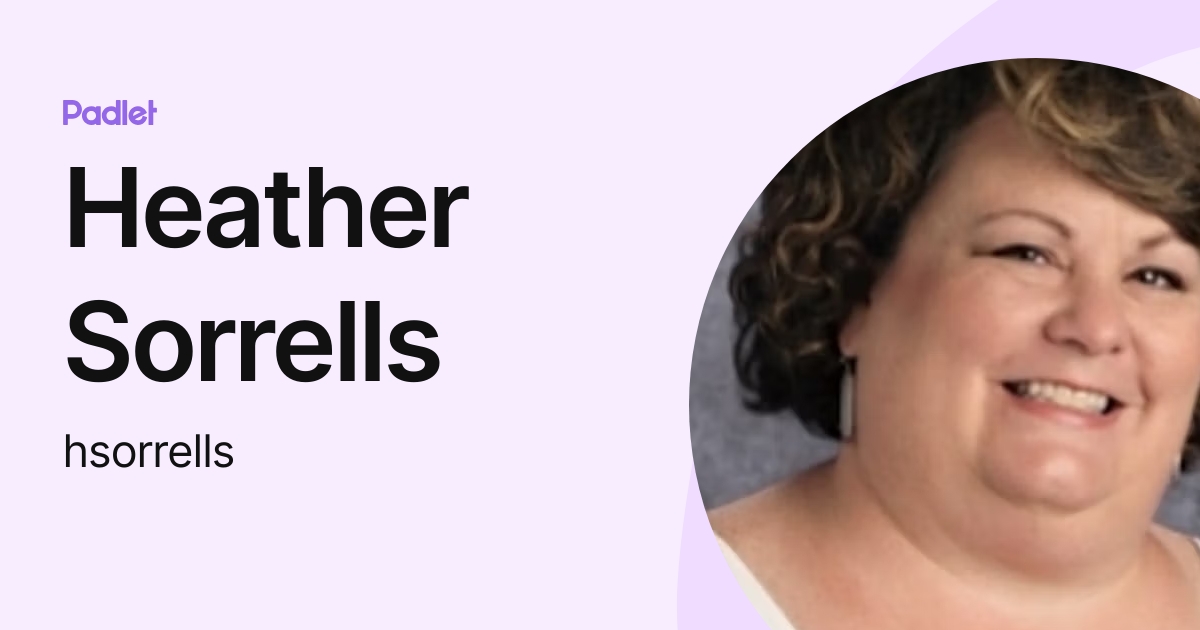Heather Sorrells (hsorrells) profile | Padlet