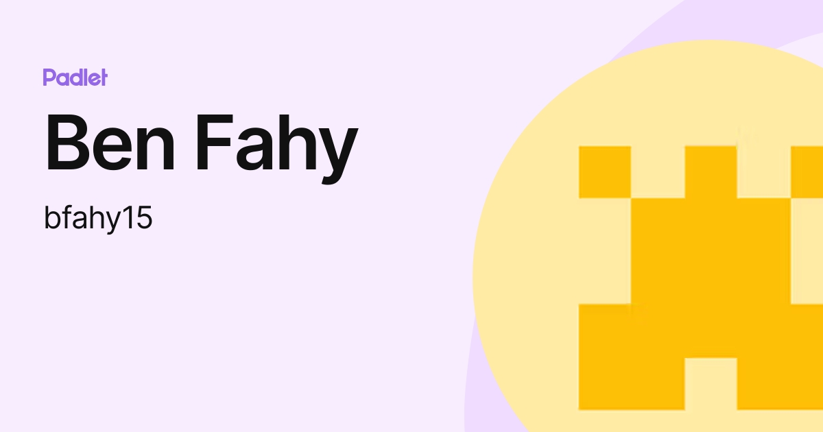 Ben Fahy (bfahy15) profile | Padlet