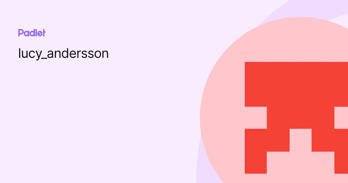 lucy_andersson profile | Padlet