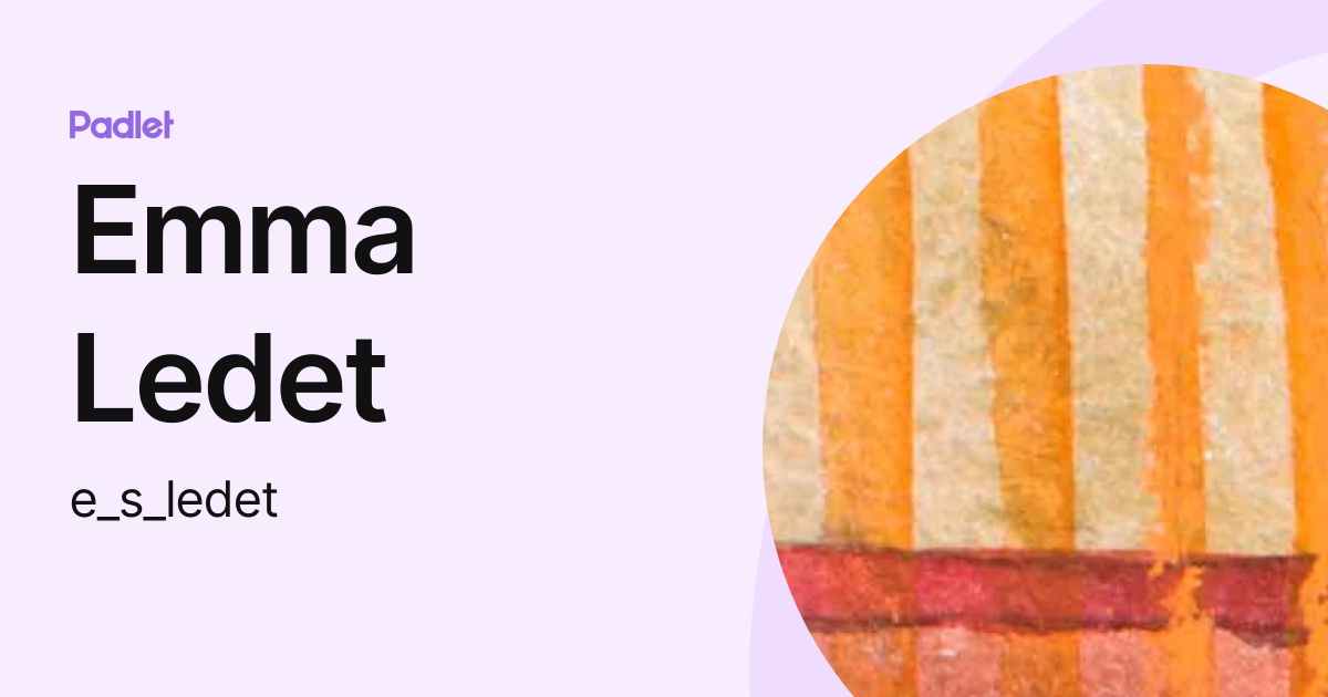 Emma Ledet (e_s_ledet) profile | Padlet