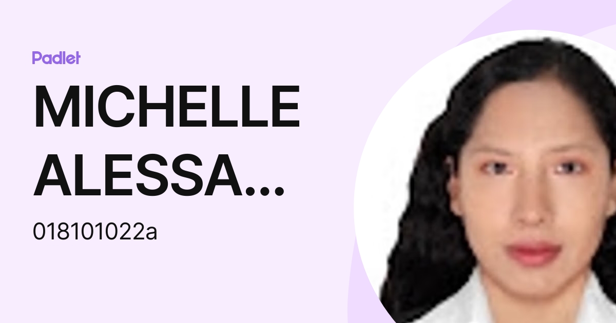 MICHELLE ALESSANDRA MERINO QUISPE (018101022a) profile | Padlet
