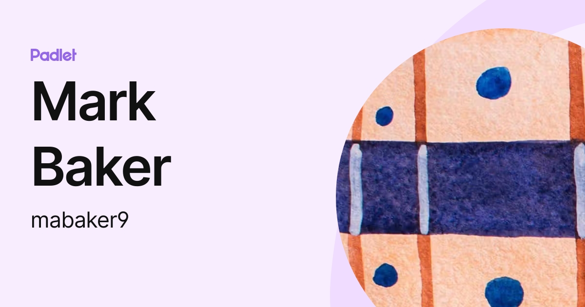 Mark Baker (mabaker9) profile | Padlet