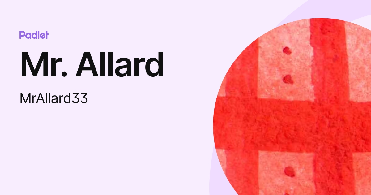 Mr. Allard (MrAllard33) profile | Padlet