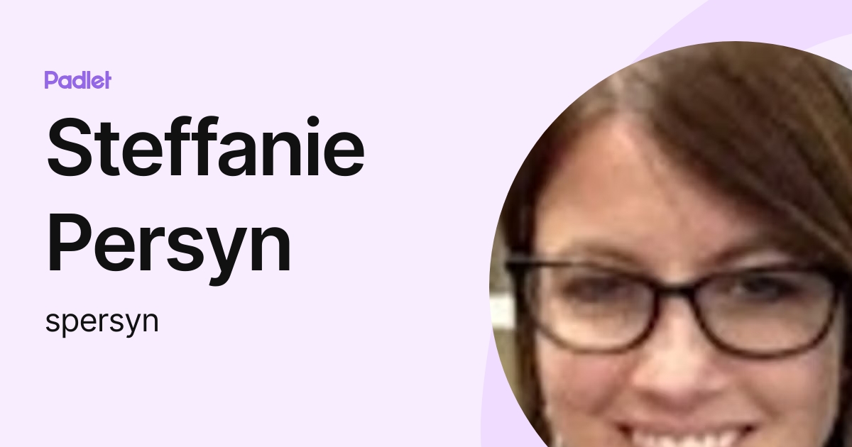 Steffanie Persyn (spersyn) profile | Padlet