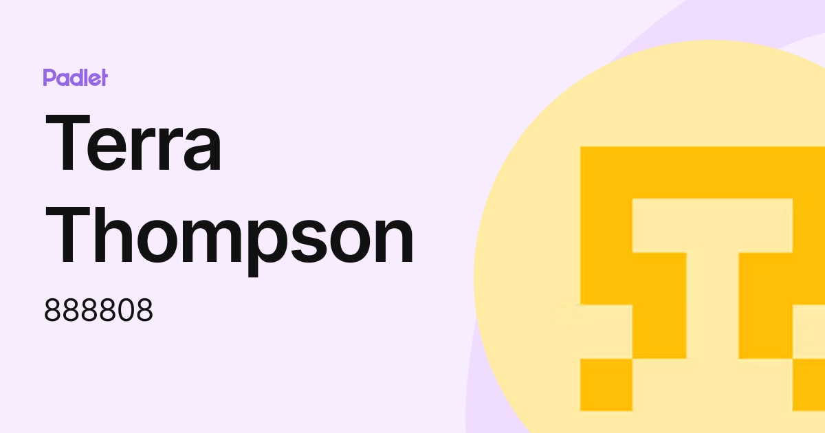 Terra Thompson (888808) profile | Padlet