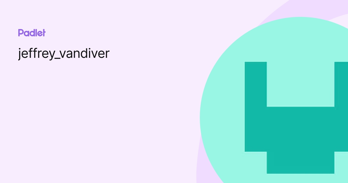 jeffrey_vandiver profile | Padlet