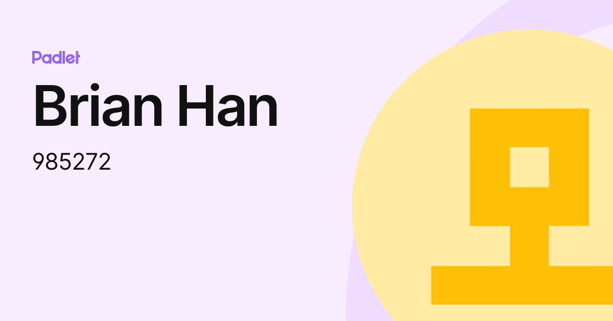 Brian Han (985272) profile | Padlet