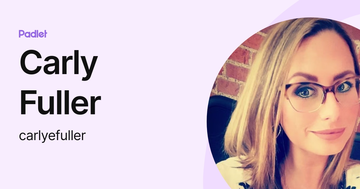 Carly Fuller (carlyefuller) profile | Padlet