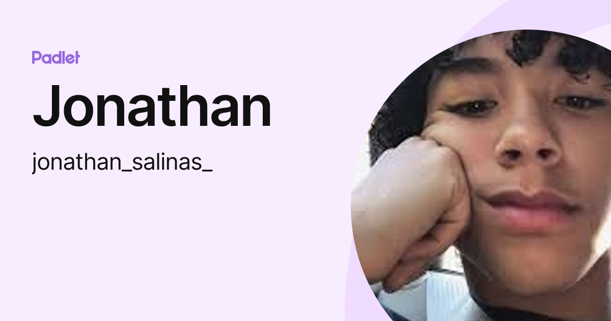 Jonathan (jonathan_salinas_) profile | Padlet