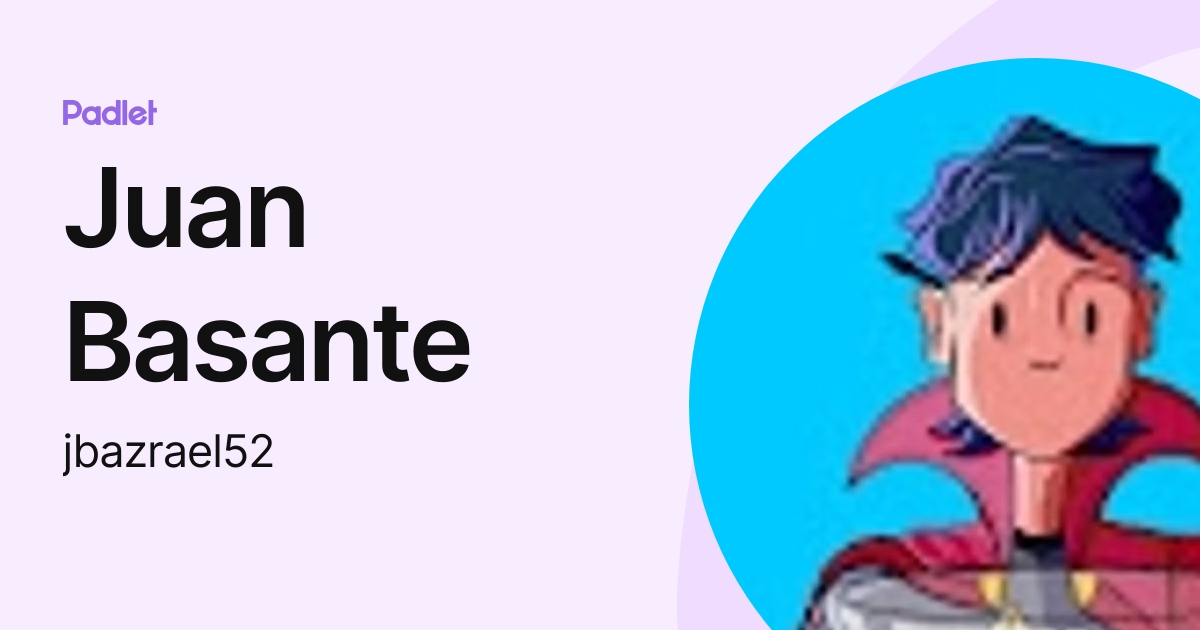 Juan Basante (jbazrael52) profile | Padlet