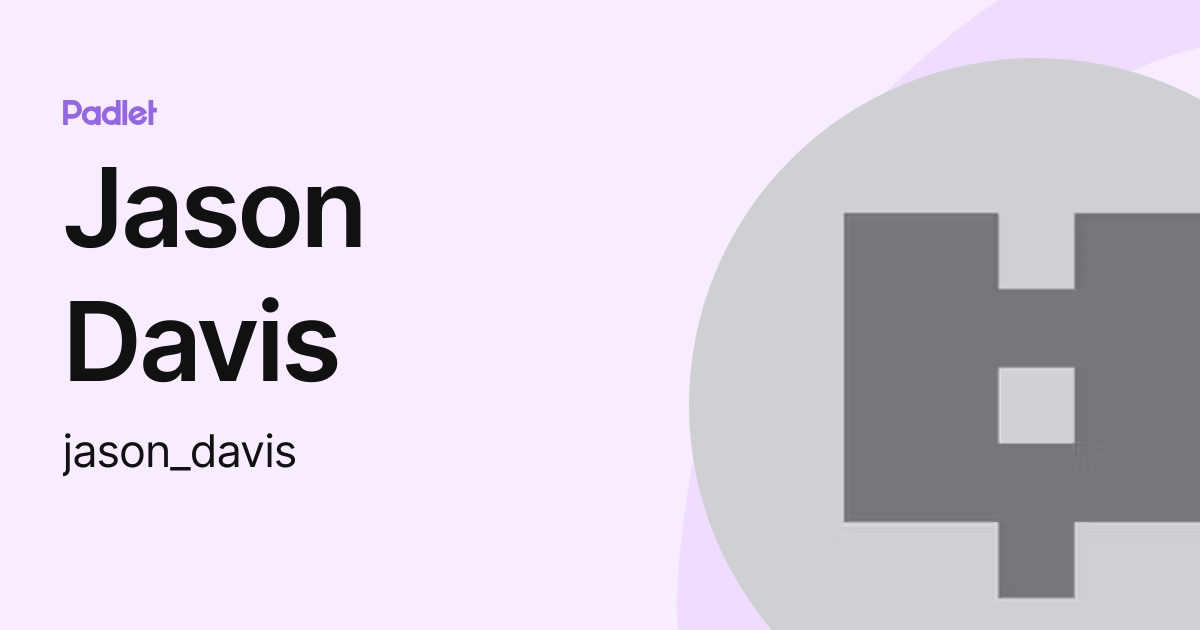 Jason Davis (jason_davis) profile | Padlet