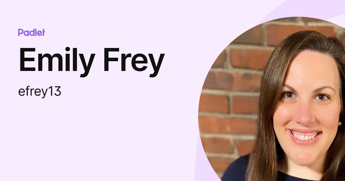 Emily Frey (efrey13) profile | Padlet