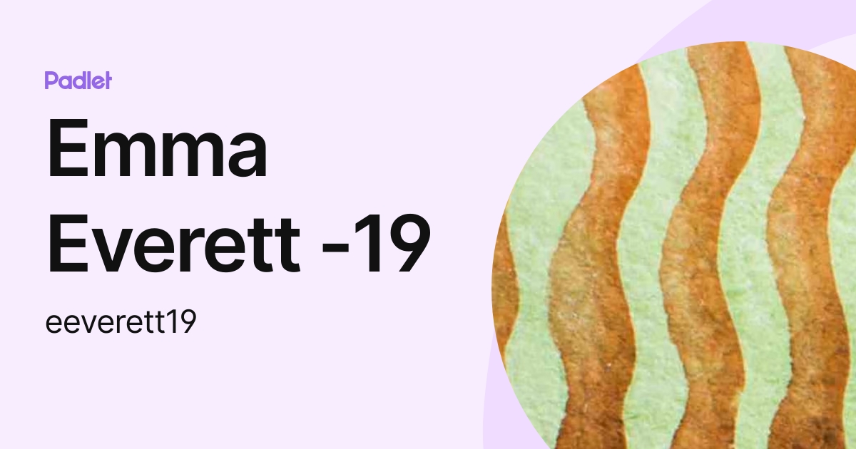 Emma Everett -19 (eeverett19) profile | Padlet