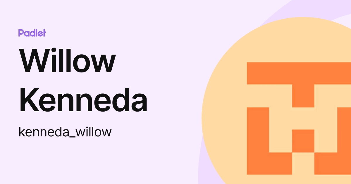 Willow Kenneda (kenneda_willow) profile | Padlet