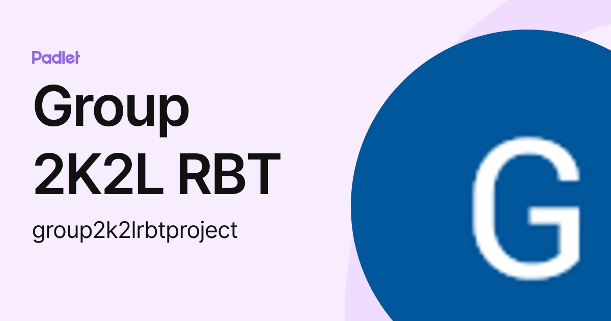 Group 2K2L RBT (group2k2lrbtproject) profile | Padlet