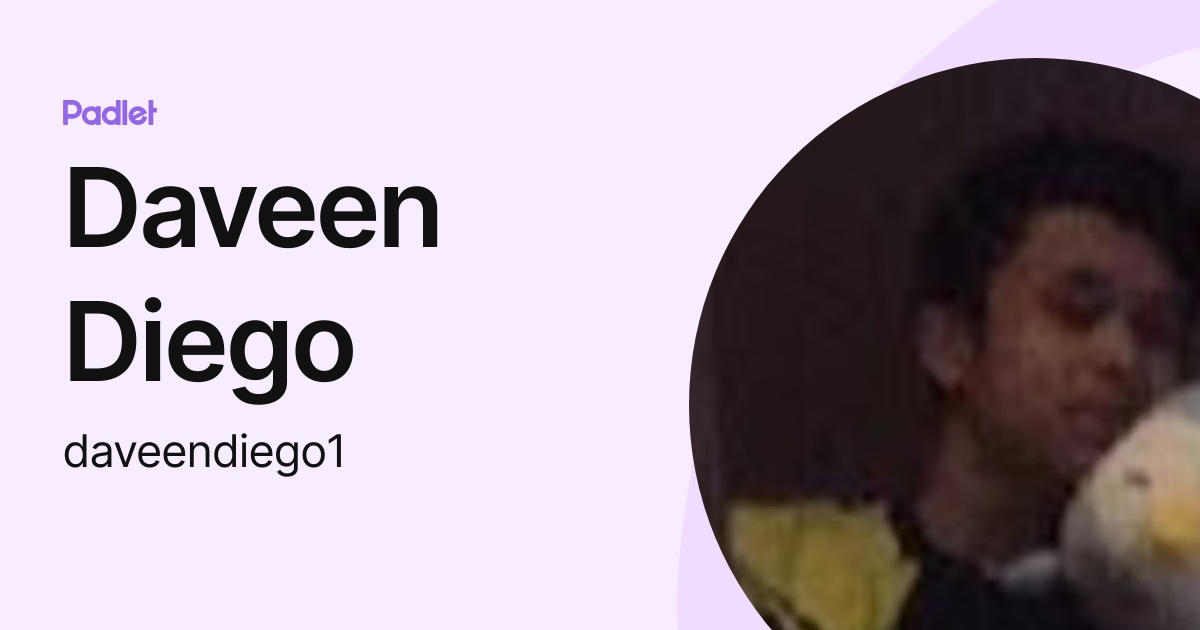 Daveen Diego (daveendiego1) profile | Padlet