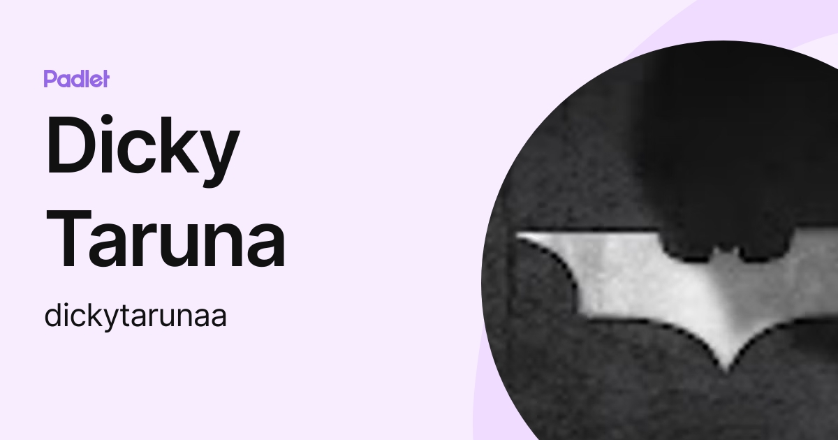 Dicky Taruna (dickytarunaa) profile | Padlet