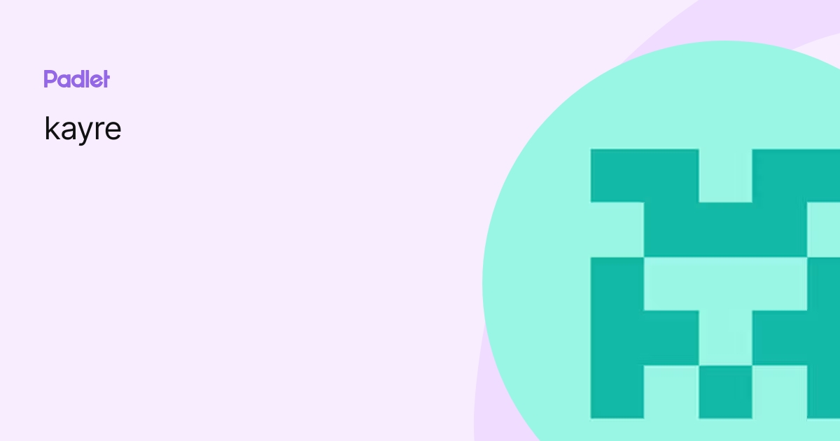 kayre profile | Padlet