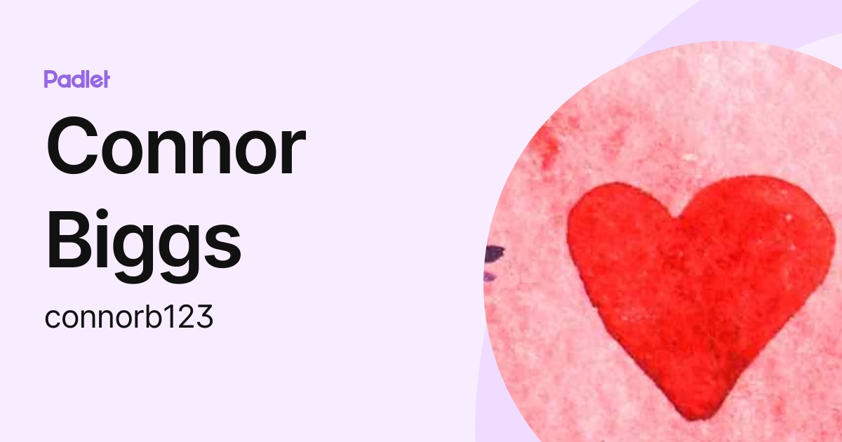 Connor Biggs (connorb123) profile | Padlet