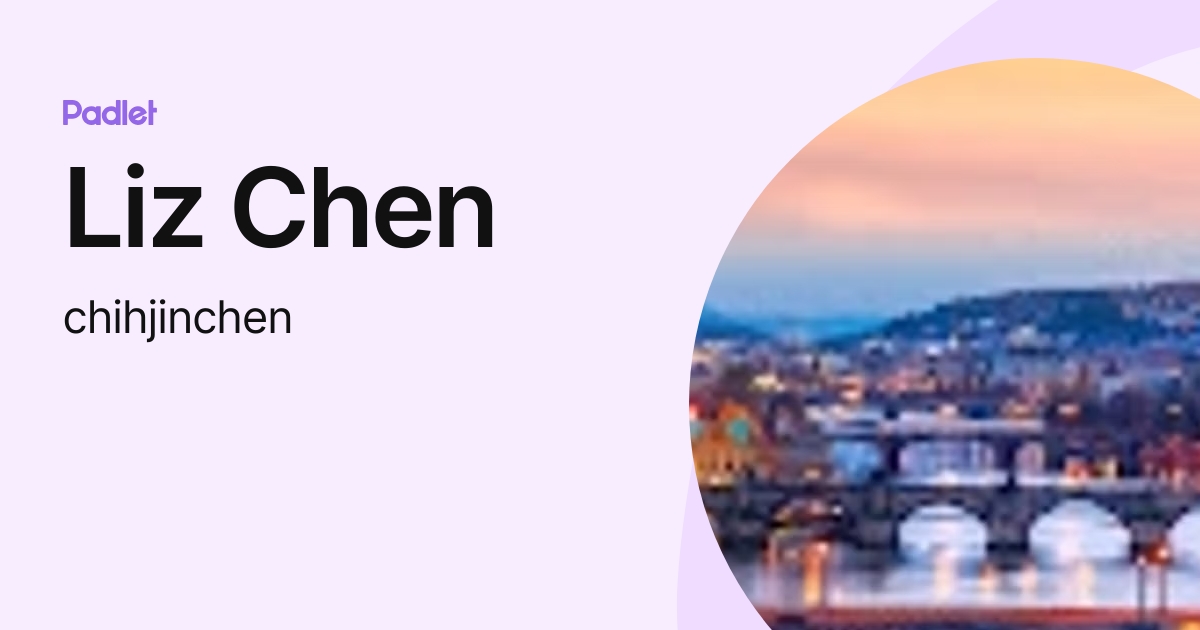 Liz Chen (chihjinchen) profile | Padlet