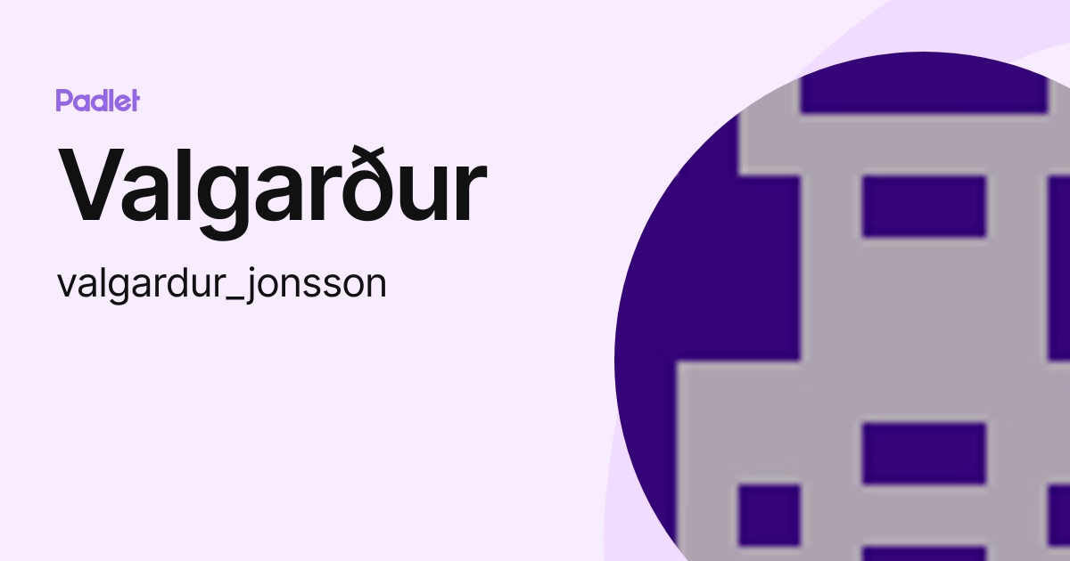 Valgarður Valgardur Jonsson Profile Padlet