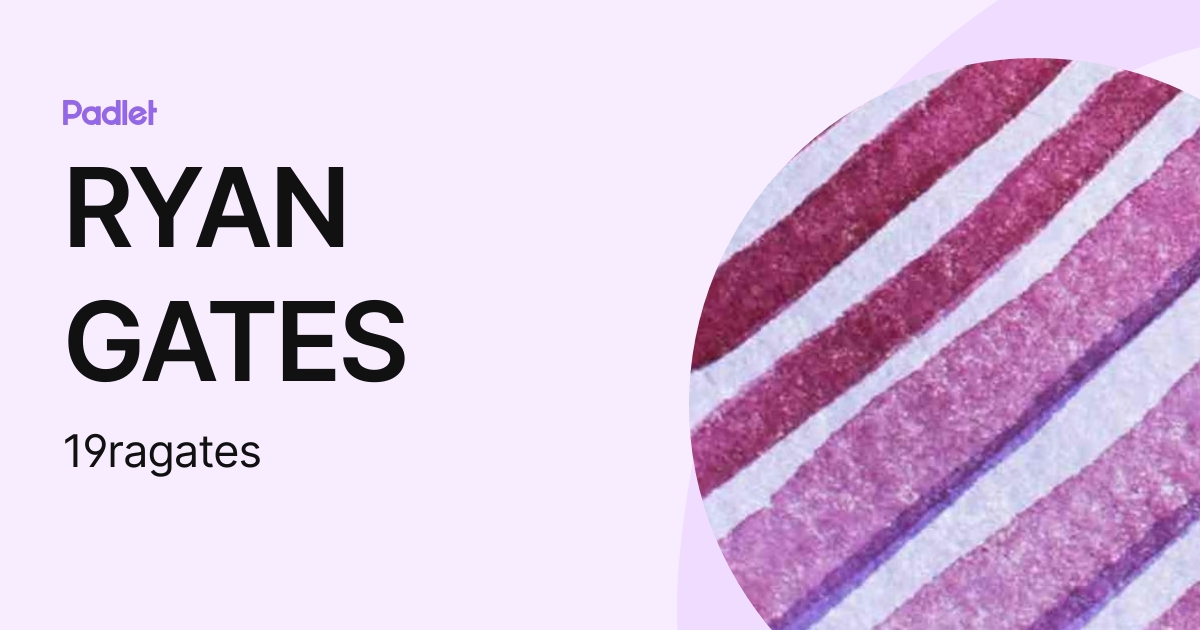 RYAN GATES (19ragates) profile | Padlet