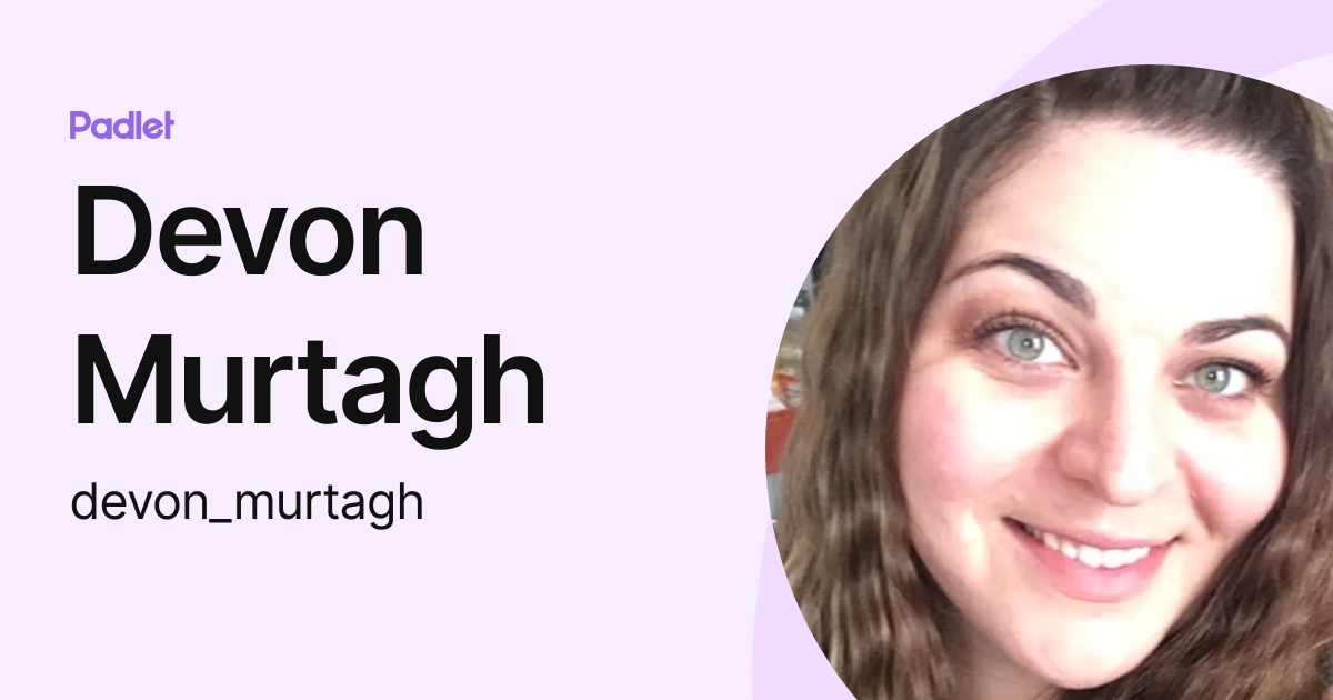 Devon Murtagh (devon_murtagh) profile | Padlet