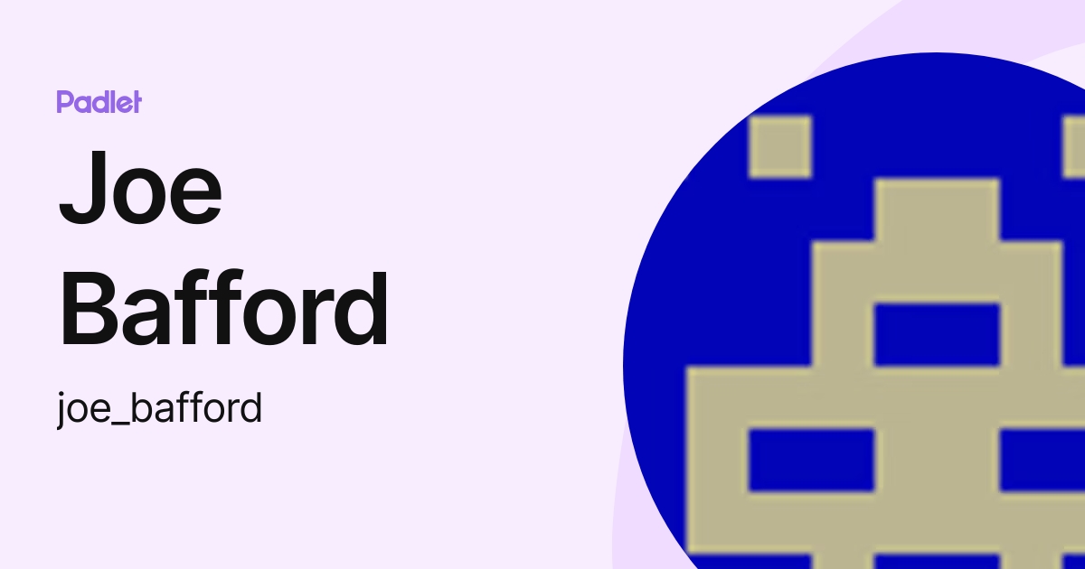 Joe Bafford (joe_bafford) profile | Padlet
