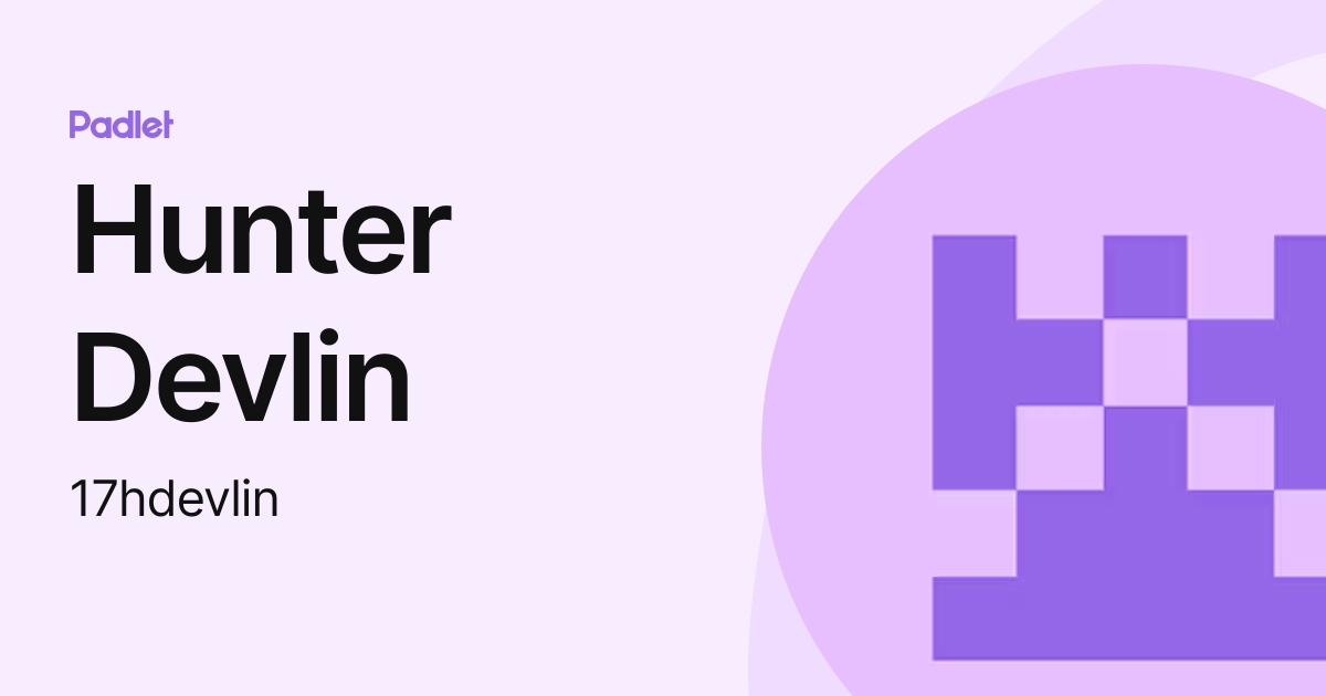 Hunter Devlin (17hdevlin) profile | Padlet