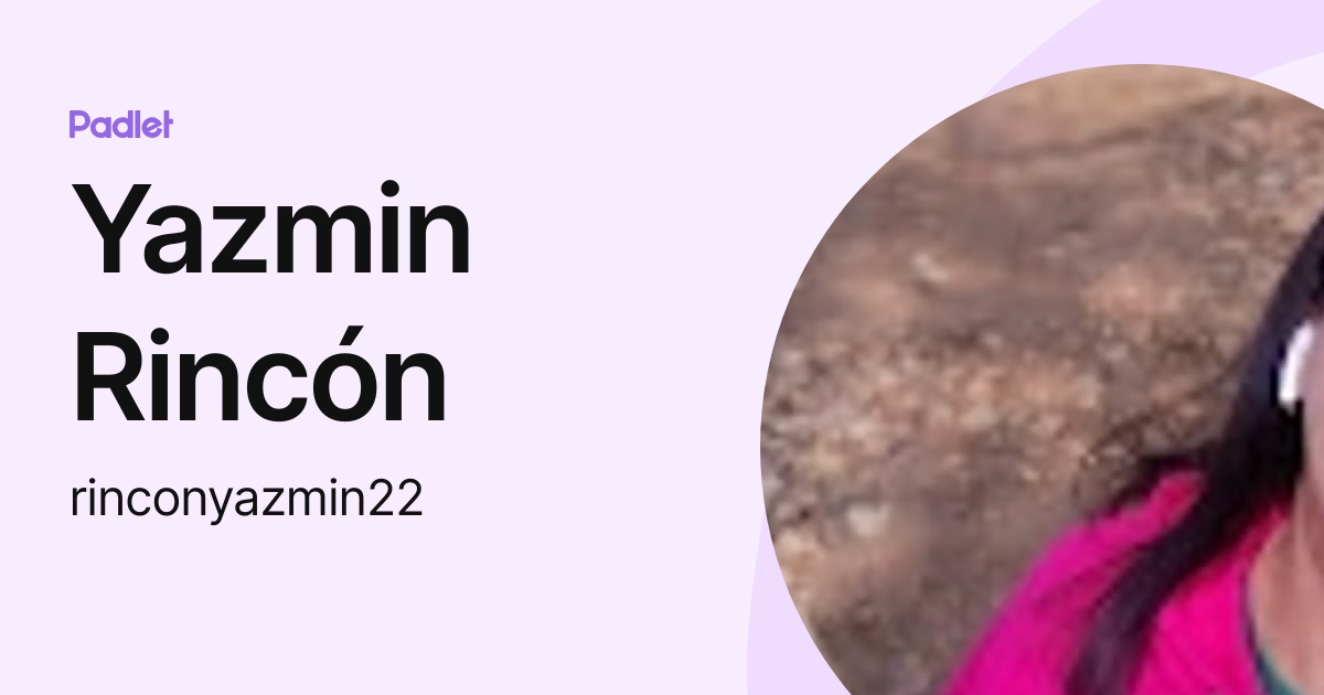 Yazmin Rincón (rinconyazmin22) profile | Padlet