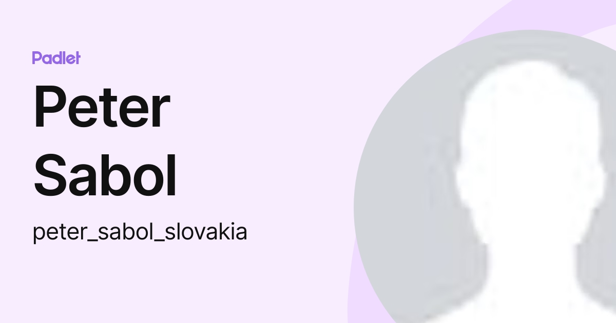 Peter Sabol (peter_sabol_slovakia) profile | Padlet