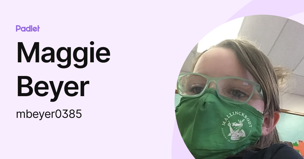 Maggie Beyer (mbeyer0385) profile | Padlet