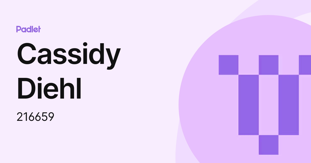 Cassidy Diehl (216659) profile | Padlet