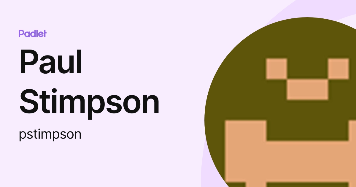 Paul Stimpson (pstimpson) profile | Padlet