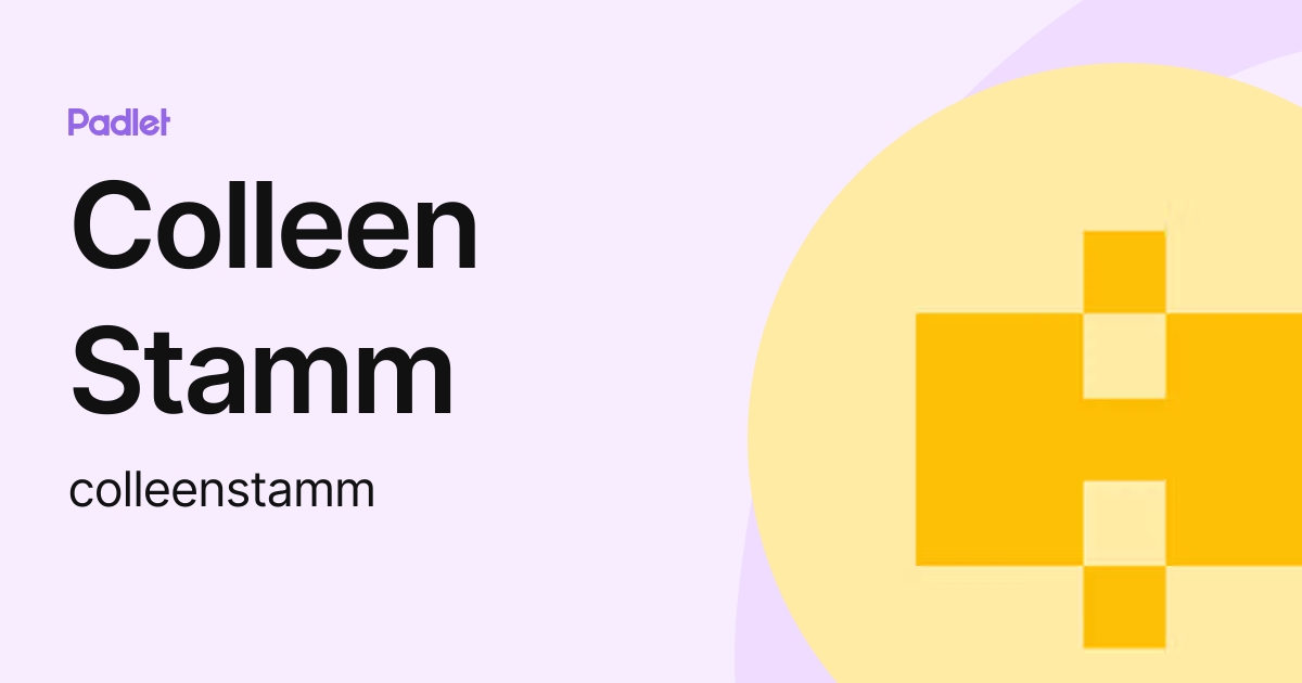 Colleen Stamm (colleenstamm) profile | Padlet