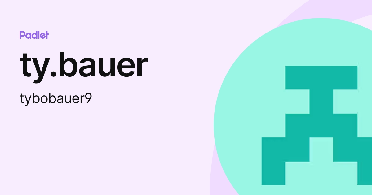 ty.bauer (tybobauer9) profile | Padlet