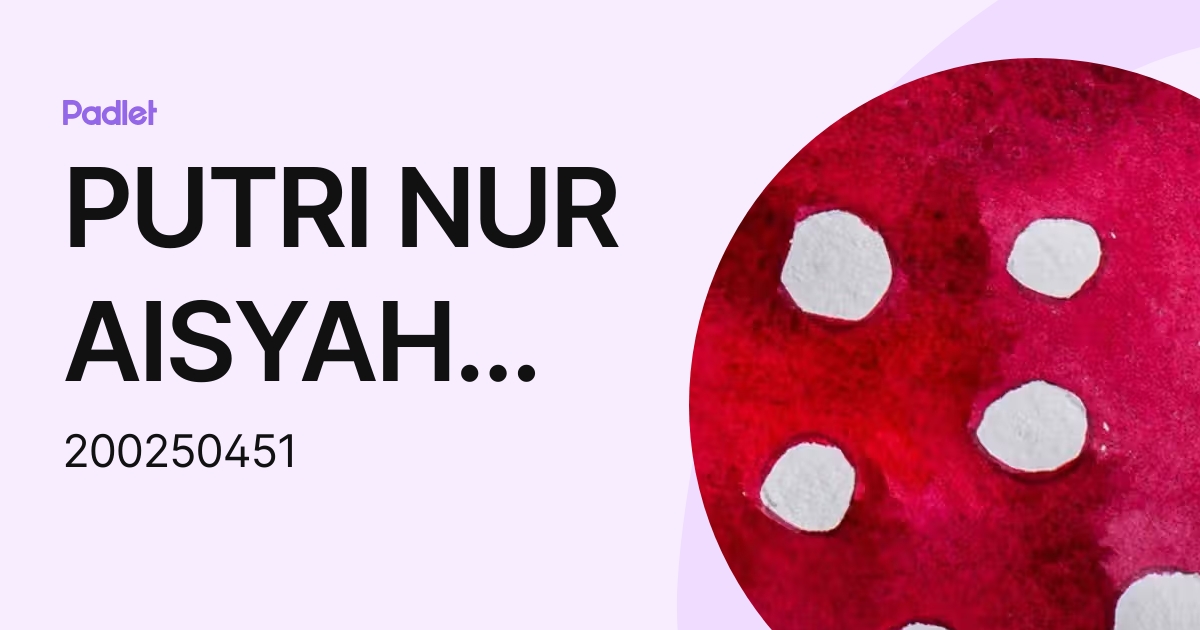 PUTRI NUR AISYAH BTE SAZALI (200250451) profile | Padlet