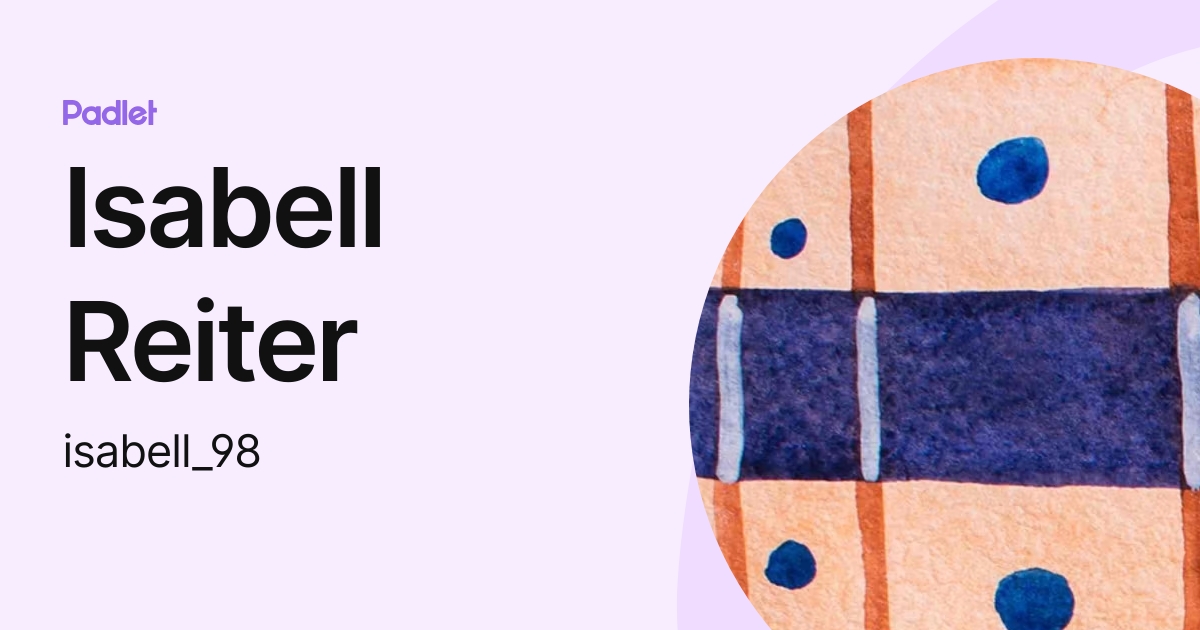 Isabell Reiter (isabell_98) profile | Padlet