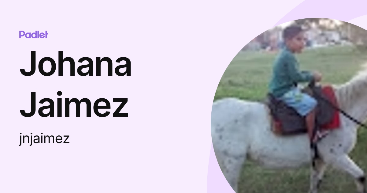 Johana Jaimez (jnjaimez) profile | Padlet
