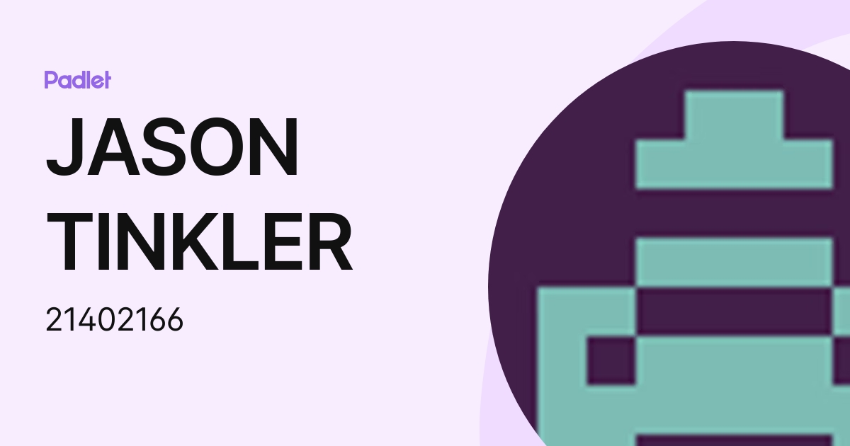JASON TINKLER (21402166) profile | Padlet